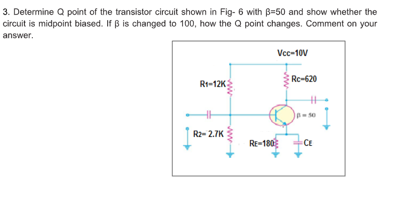 Solved 3. Determine Q point of the transistor circuit shown | Chegg.com