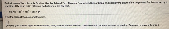 Solved Find am zeros if the polynomial function. Use the | Chegg.com