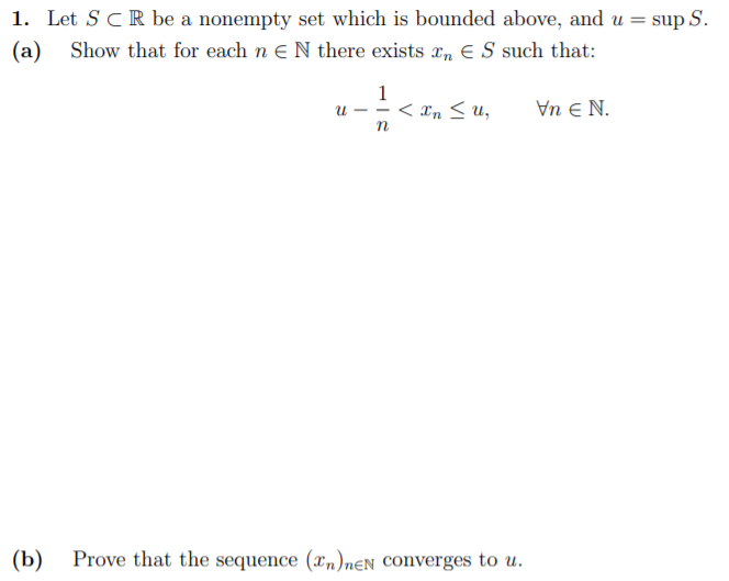Solved 1. Let SCR be a nonempty set which is bounded above, | Chegg.com