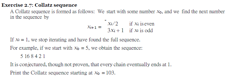 Solved Exercise 2.7: Collatz sequence A Collatz sequence is | Chegg.com