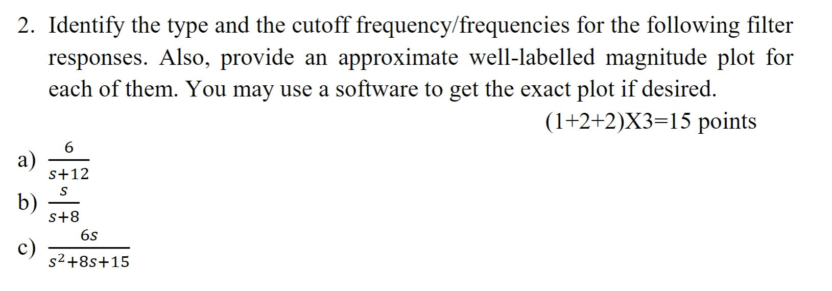 Solved 2. Identify the type and the cutoff | Chegg.com