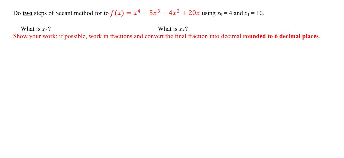 Solved Do two steps of Secant method for to | Chegg.com
