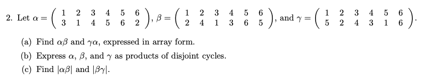 Solved 2. Let α=(132134455662),β=(122431435665), and | Chegg.com