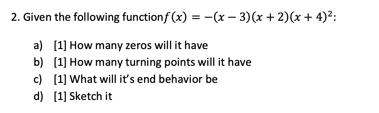 Solved 2. Given the following functionf(x) = -(x − 3)(x + | Chegg.com