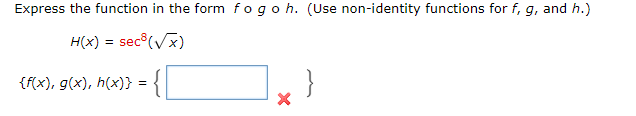 Solved Express the function in the form fogo h. (Use | Chegg.com