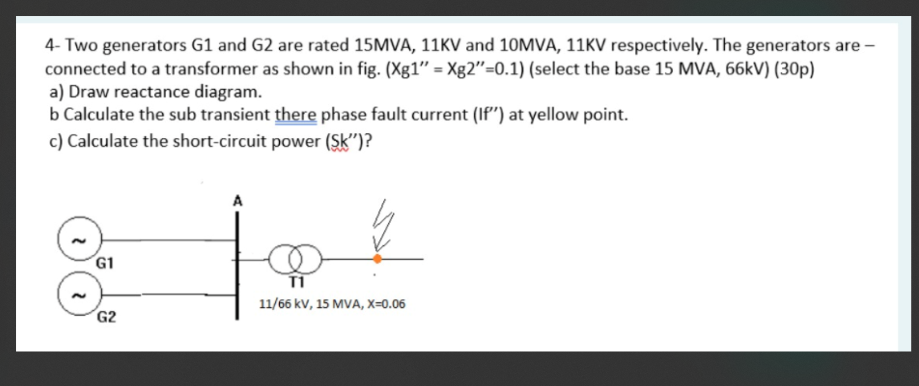 Solved 4- Two generators G1 and G2 are rated 15MVA,11KV and | Chegg.com