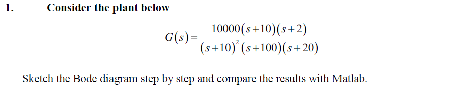 Solved Draw the Bode diagram of the given equation step by | Chegg.com