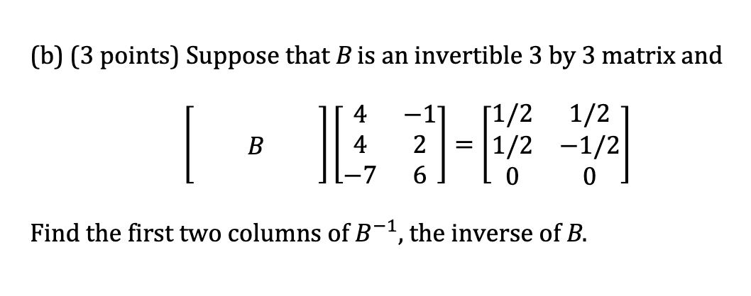 Solved I wonder how to find the inverse of B.Any insight for | Chegg.com