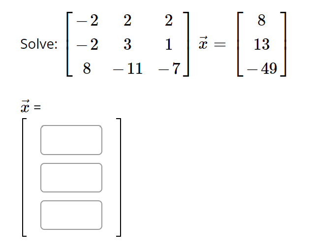 Solved ⎣⎡−2−2823−1121−7⎦⎤x=⎣⎡813−49⎦⎤ | Chegg.com