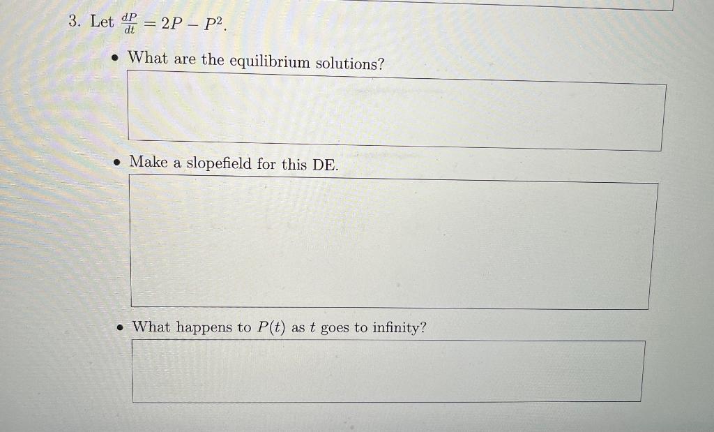Solved et dtdP=2P−P2. - What are the equilibrium solutions? | Chegg.com