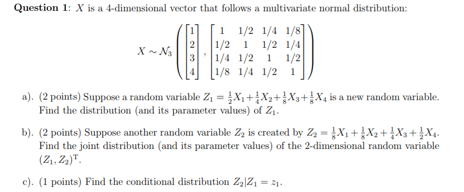 Solved Question 1: X is a 4-dimensional vector that follows | Chegg.com