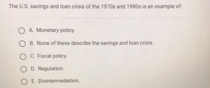 Solved The U.S. savings and loan crisis of the 1970s and | Chegg.com
