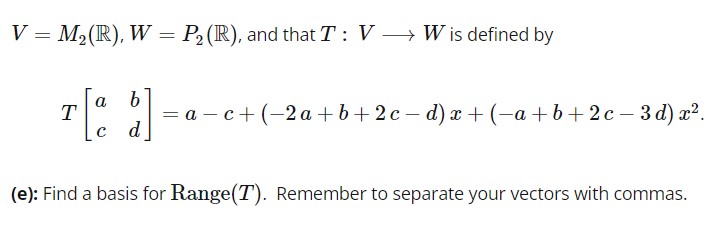 From part (a) we have that ker(T)=span{[2211]}. (b): | Chegg.com