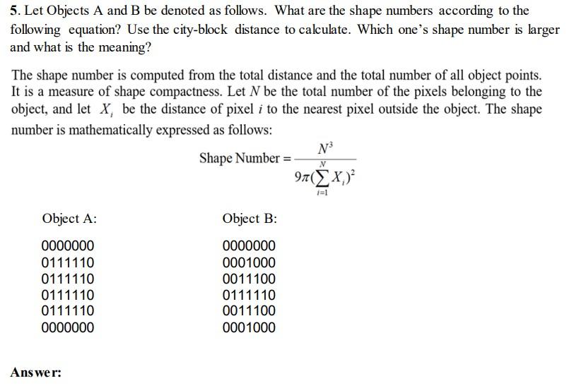 Solved 5. Let Objects A and B be denoted as follows. What | Chegg.com