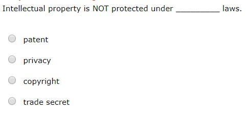 Intellectual property is NOT protected under laws. O | Chegg.com