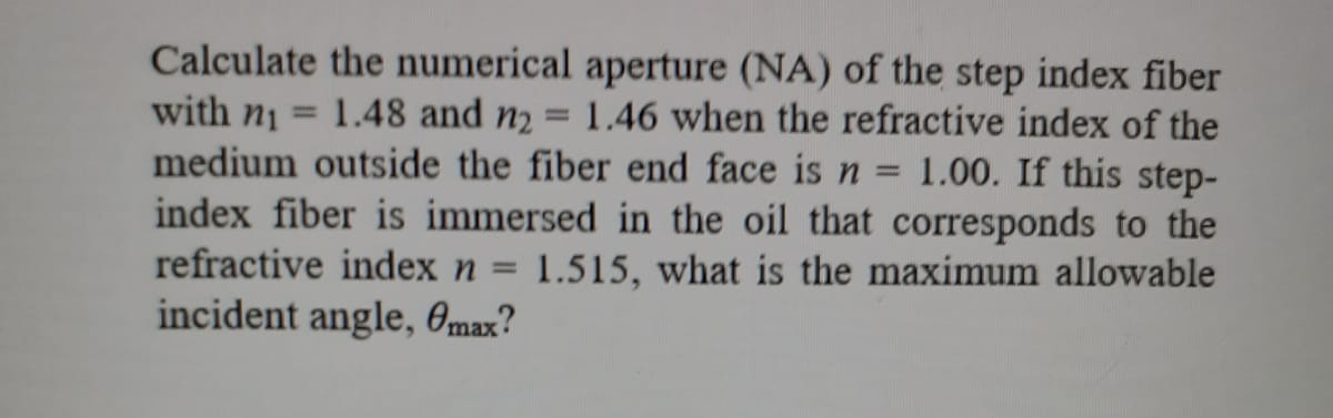 Solved Calculate the numerical aperture (NA) of the step | Chegg.com