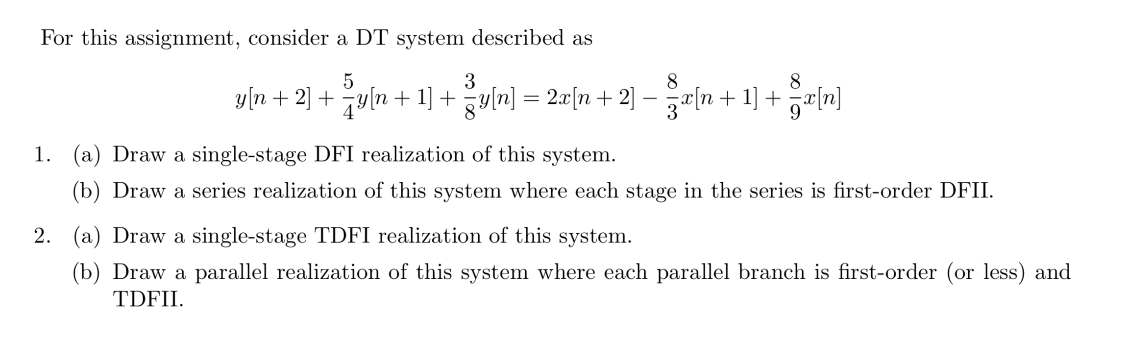 Solved For this assignment, consider a DT system described | Chegg.com