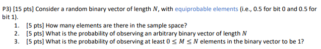 Solved P3) [15 pts] Consider a random binary vector of | Chegg.com