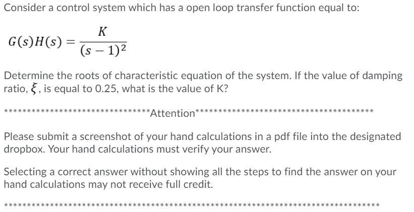 Solved Consider a control system which has a open loop | Chegg.com