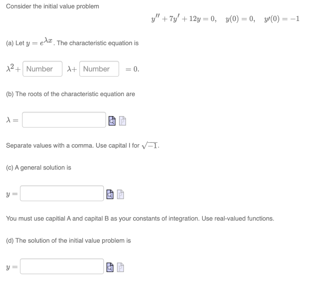 Solved Consider the initial value problem y" + 7y' +12y = 0, | Chegg.com