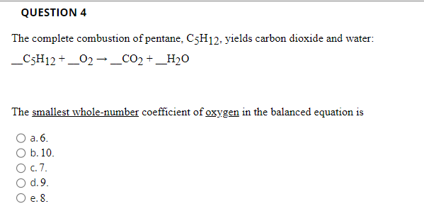 Solved The complete combustion of pentane, C5H12, yields | Chegg.com