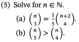 Solved (5) Solve for n∈N. (a) (n3)=51(n+24). (b) (n5)>(n4). | Chegg.com