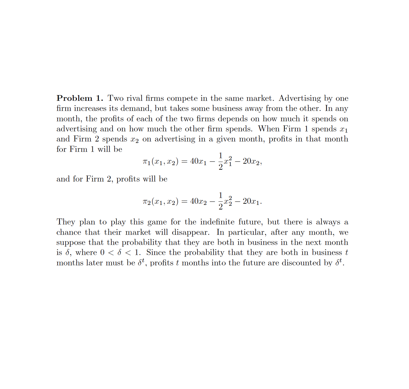 Solved Problem 1. Two rival firms compete in the same | Chegg.com