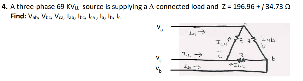 Solved 4. A three-phase 69 KVLL source is supplying a | Chegg.com