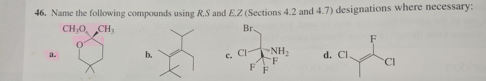 Solved 46. Name the following compounds using R,S and E,Z | Chegg.com
