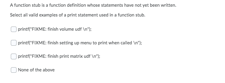 Solved A function stub is a function definition whose | Chegg.com