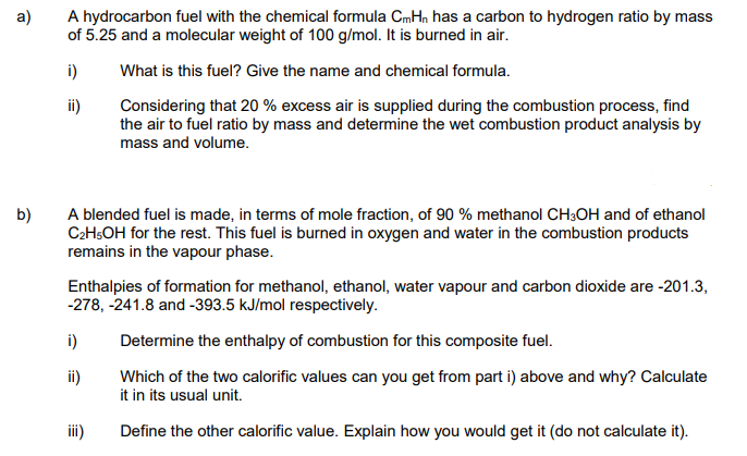 Solved a) i) A hydrocarbon fuel with the chemical formula | Chegg.com