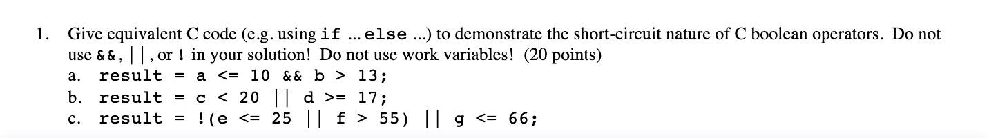 Solved 1. Give equivalent C code (e.g. using if ... else | Chegg.com