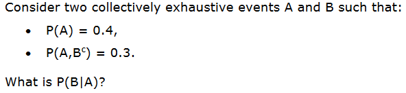 Solved Consider two collectively exhaustive events A and B | Chegg.com