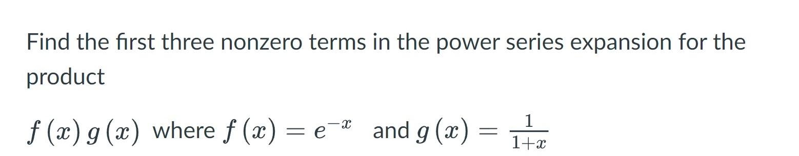 Solved Find the first three nonzero terms in the power | Chegg.com