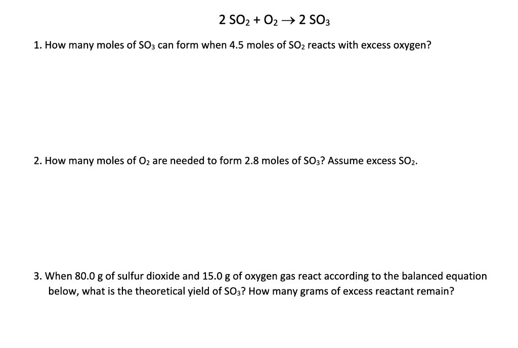 Solved 2 SO2 + O2 → 2 S03 1. How many moles of SO3 can form | Chegg.com