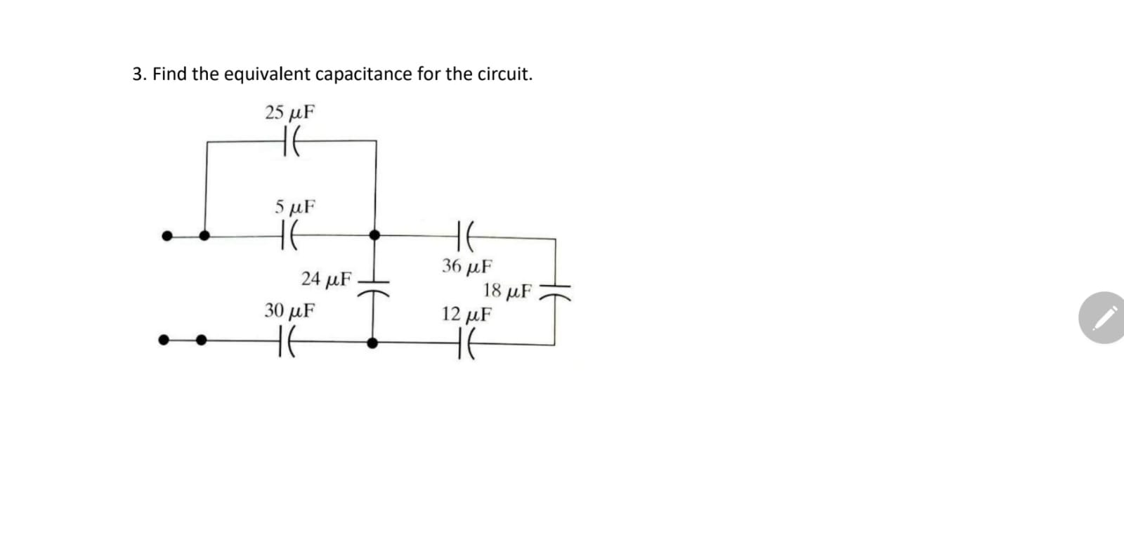 Solved 3. ﻿Find the equivalent capacitance for the circuit. | Chegg.com
