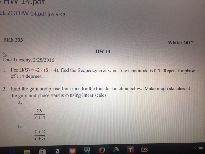 Solved For H(S) = -2 (S + 4), find the frequency omega at | Chegg.com