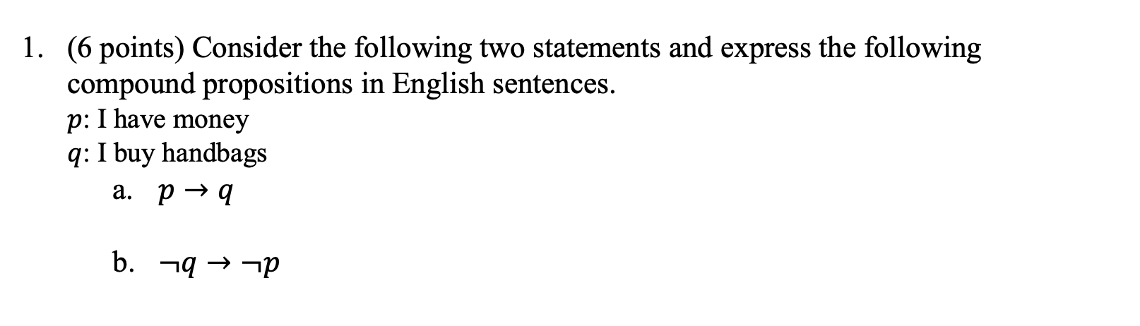 Solved 1. (6 points) Consider the following two statements | Chegg.com