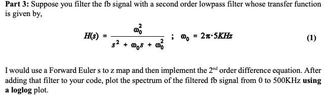 Solved Part 3: Suppose you filter the fb signal with a | Chegg.com