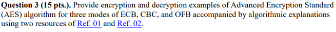Solved Question 3 (15 pts.). Provide encryption and | Chegg.com