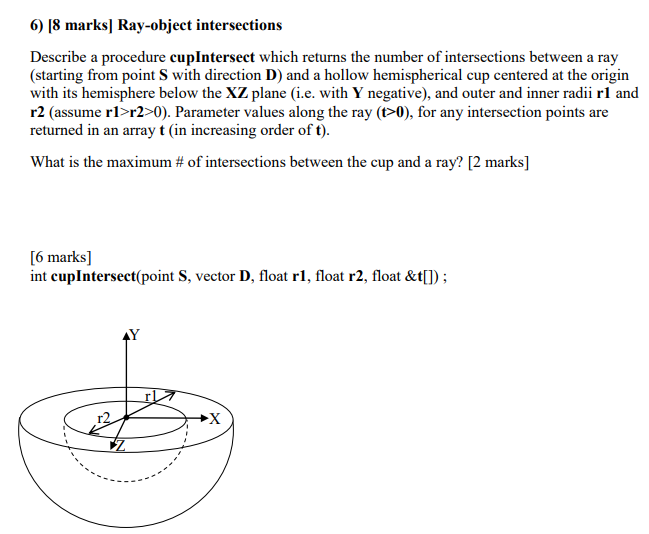Solved 6) [8 marks] Ray-object intersections Describe a | Chegg.com