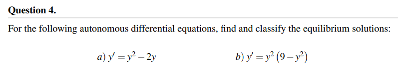 Solved For the following autonomous differential equations, | Chegg.com