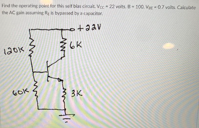 Solved Find the operating point for this self bias circuit. | Chegg.com