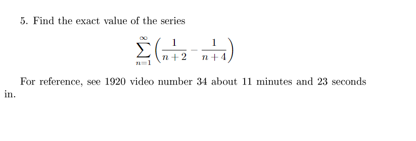 Solved 5. Find the exact value of the series | Chegg.com