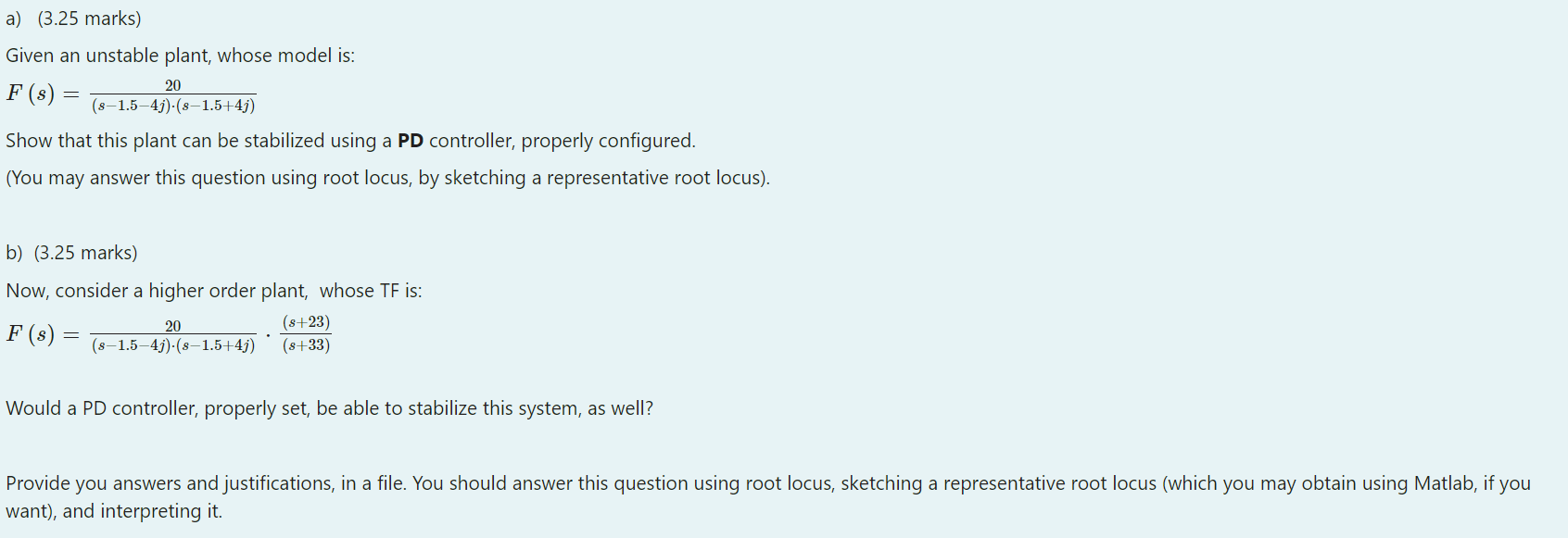 Solved a) (3.25 marks) Given an unstable plant, whose model | Chegg.com