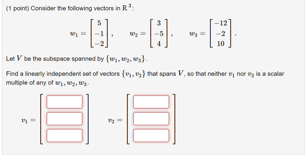 Solved (1 point) Consider the following vectors in R3: -12 | Chegg.com