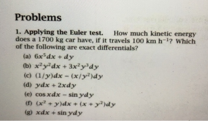 Solved Problems 1. Applying the Euler test. How much kinetic | Chegg.com