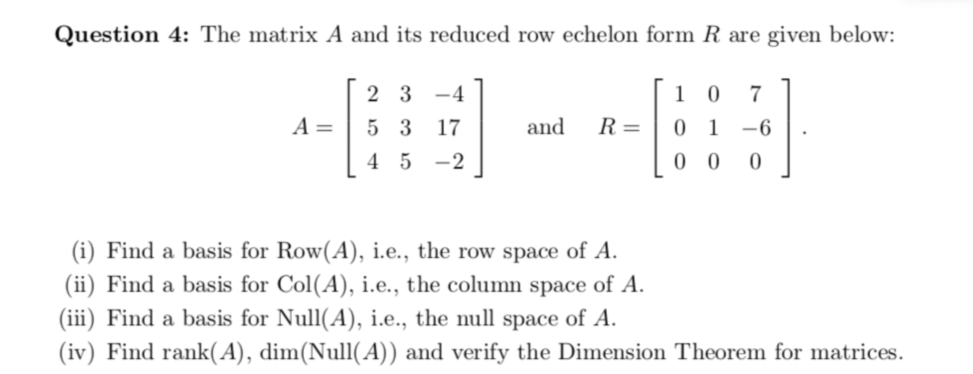 Solved Question 4: The matrix A and its reduced row echelon | Chegg.com