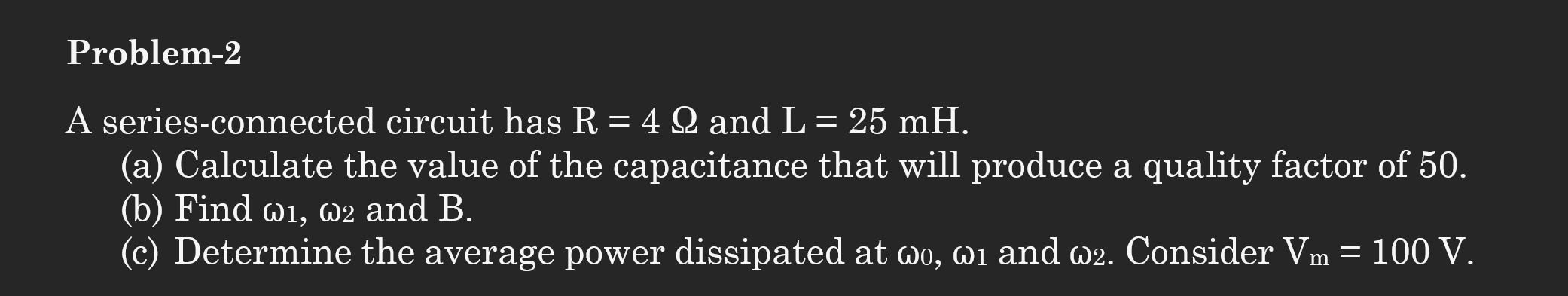 Solved by an EXPERT Problem-2A series-connected circuit has | Chegg.com