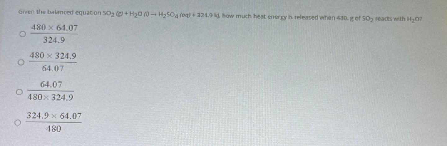 Solved Given the balanced equation S02 @) +H20 (1) - H2504 | Chegg.com